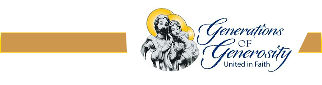 Generations of Generosity-United in Faith – St. Mary's Catholic Church